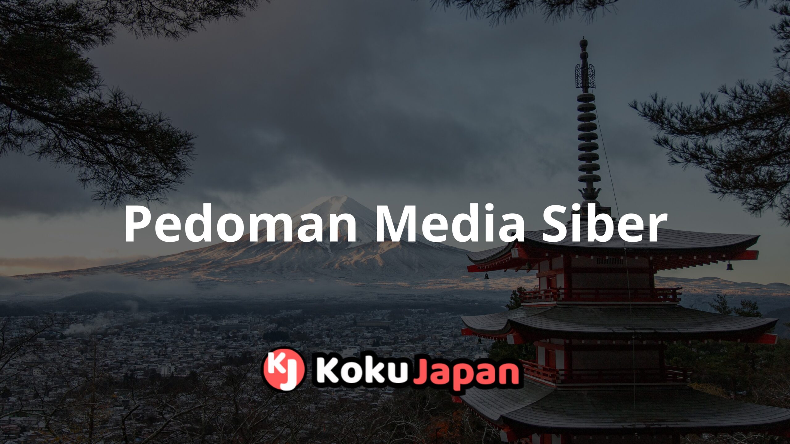 Pedoman Media Siber - KokuJapan.com