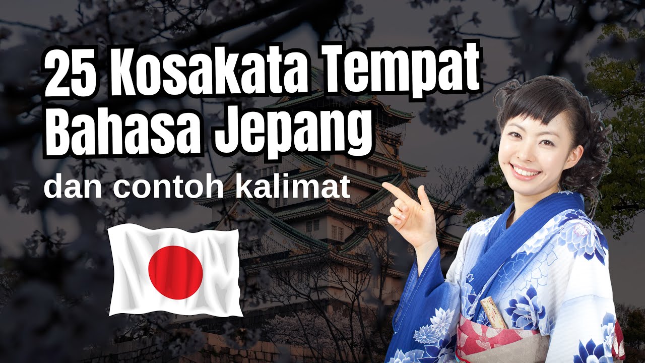 Belajar Bahasa Jepang | Kosakata Tempat dengan Contoh Kalimatnya ...