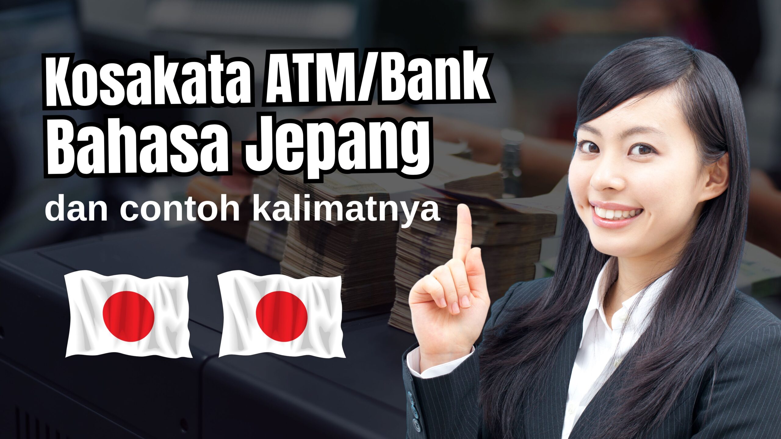 25 Kosakata Perbankan Jepang yang Wajib Kamu Tahu! ATM, Transfer, Hingga Rahasia Saldo! 💳💰 ...